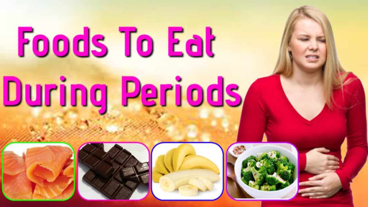 What Foods To Choose During Your Period?